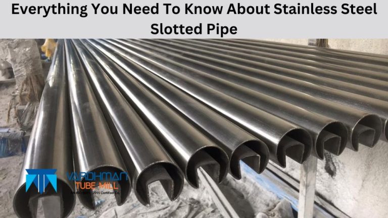 Everything You Need To Know About Stainless Steel Slotted Pipe